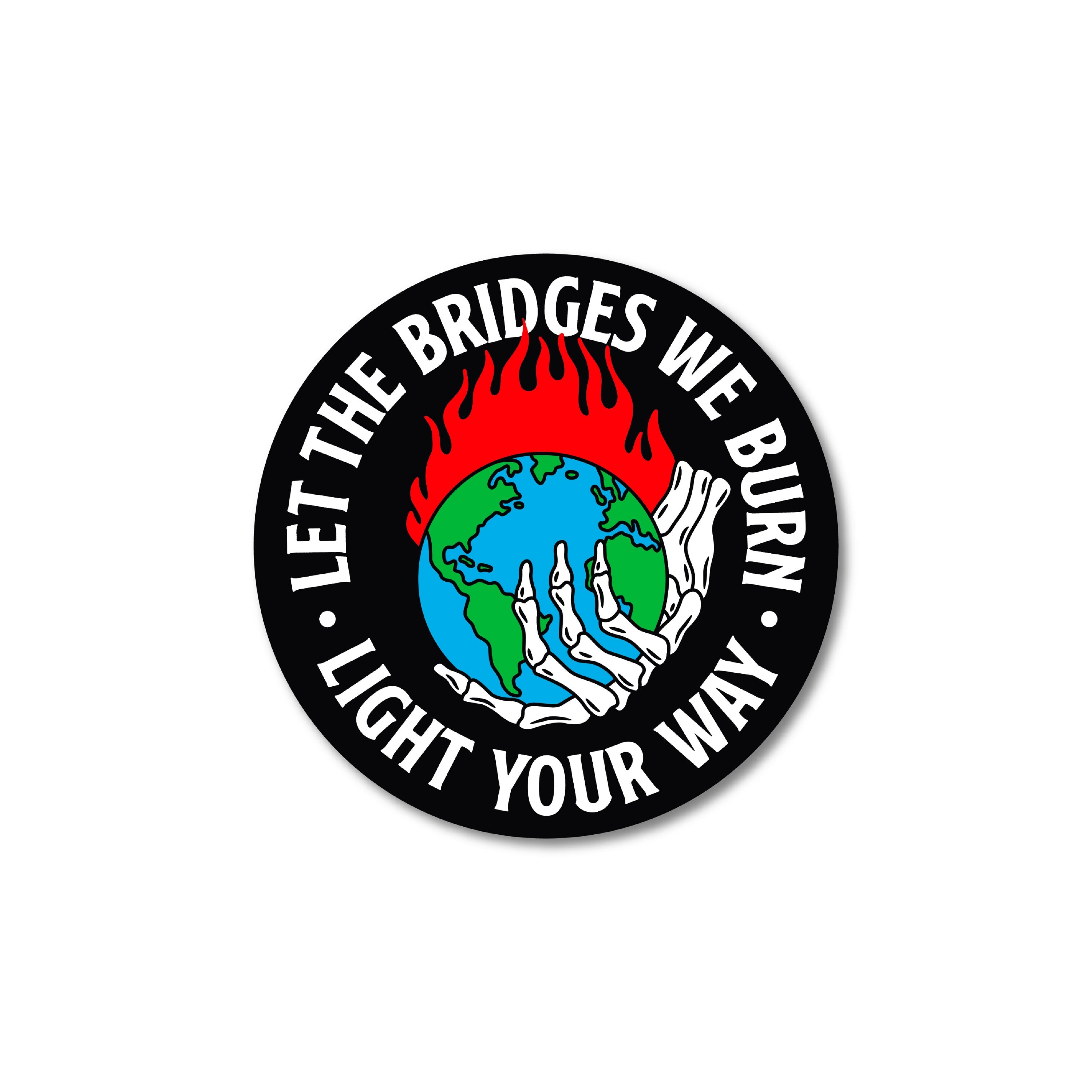 Burn Bridges Sticker – Kings Rideshop